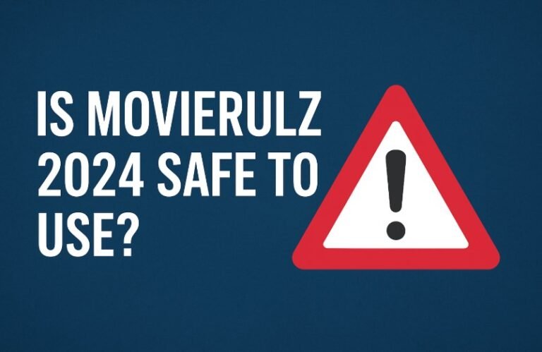 Is Movierulz 2024 Safe to Use? Full Guide